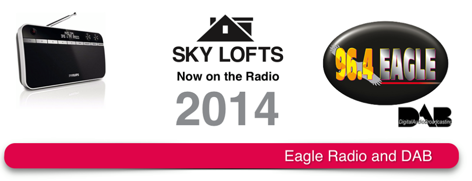 SkyLofts Advertising On DAB Eagle Radio - SkyLofts